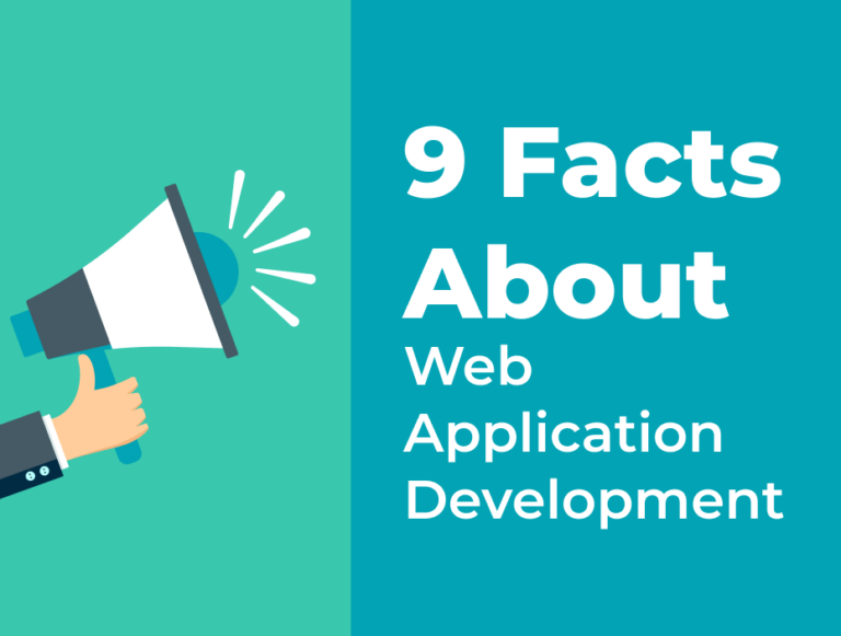 9 Facts About Web Application Development You Can’t Miss